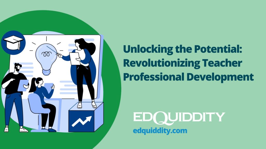 Transformative Teacher Professional Development Solutions